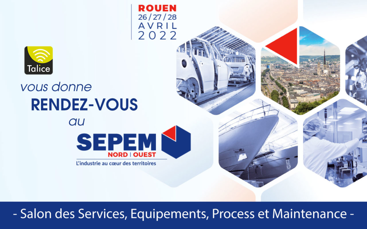 SEPEM Industries : Talice vous donne RDV à Rouen fin avril